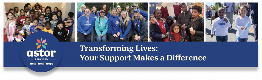 Annual Appeal FY 2024 | Astor Services | …Because every child deserves ...